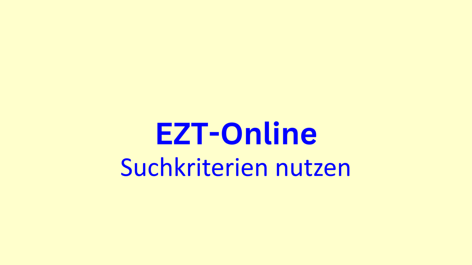 Der EZT-Online-Einfuhr – Suchkriterien nutzen - ZOBA Service & IT GmbH